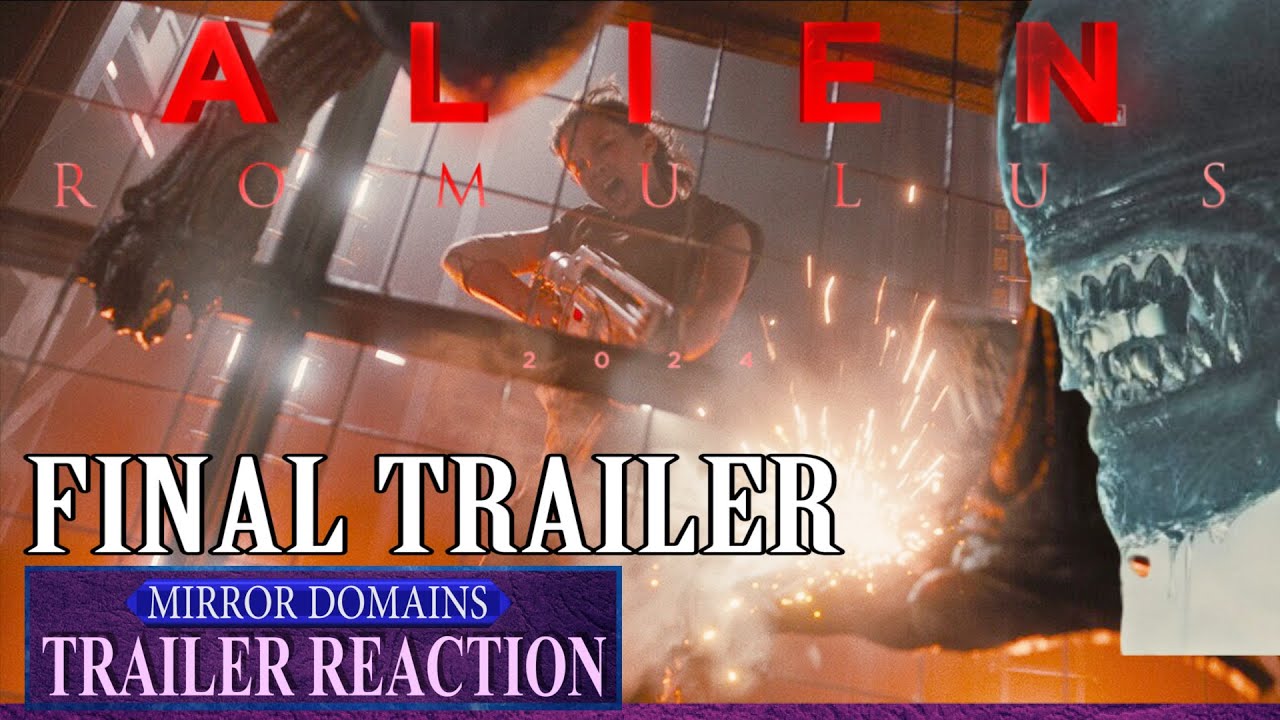 Alien Romulus Final Trailer Reaction - YouTube