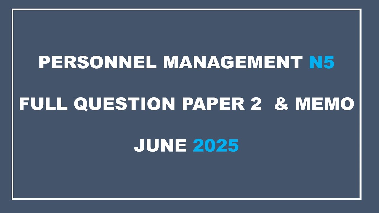 PERSONNEL MANAGEMENT N5 FULL PAPER & MEMO JUNE 2025 - YouTube