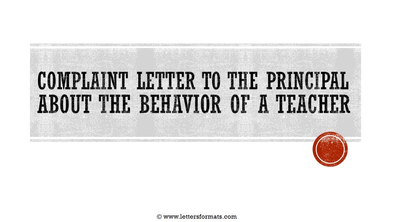 How To Write A Complaint Letter To The Principal About Teacher s how-to-write-a-complaint-letter-to-the-principal-about-teacher-s