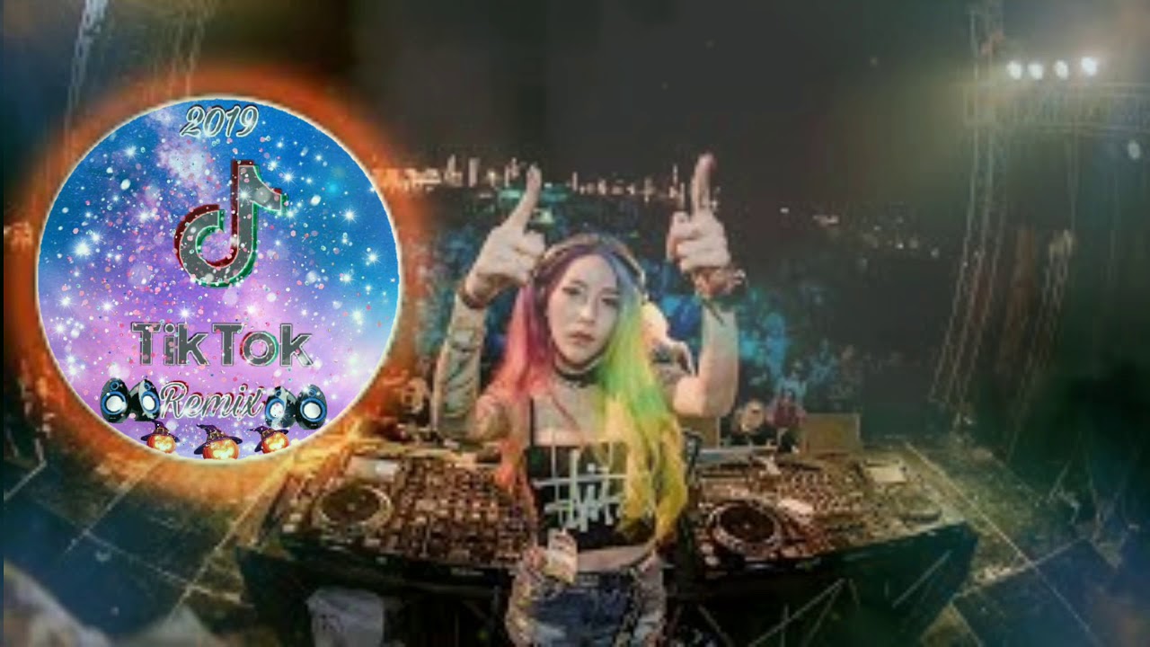 ឡូយម៉ាកប់remix2019song remix of tik tok 2019 - YouTube