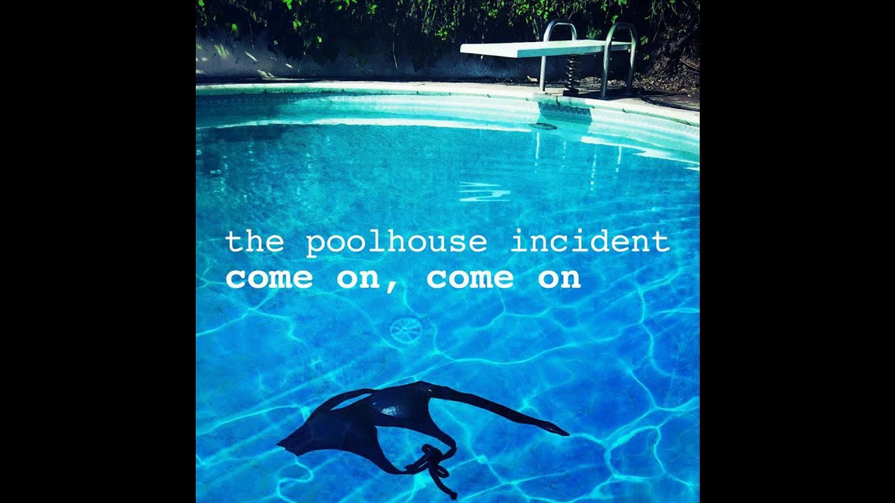 The PoolHouse Incident's 'Come On, Come On', featured in the CB12 2015 ...