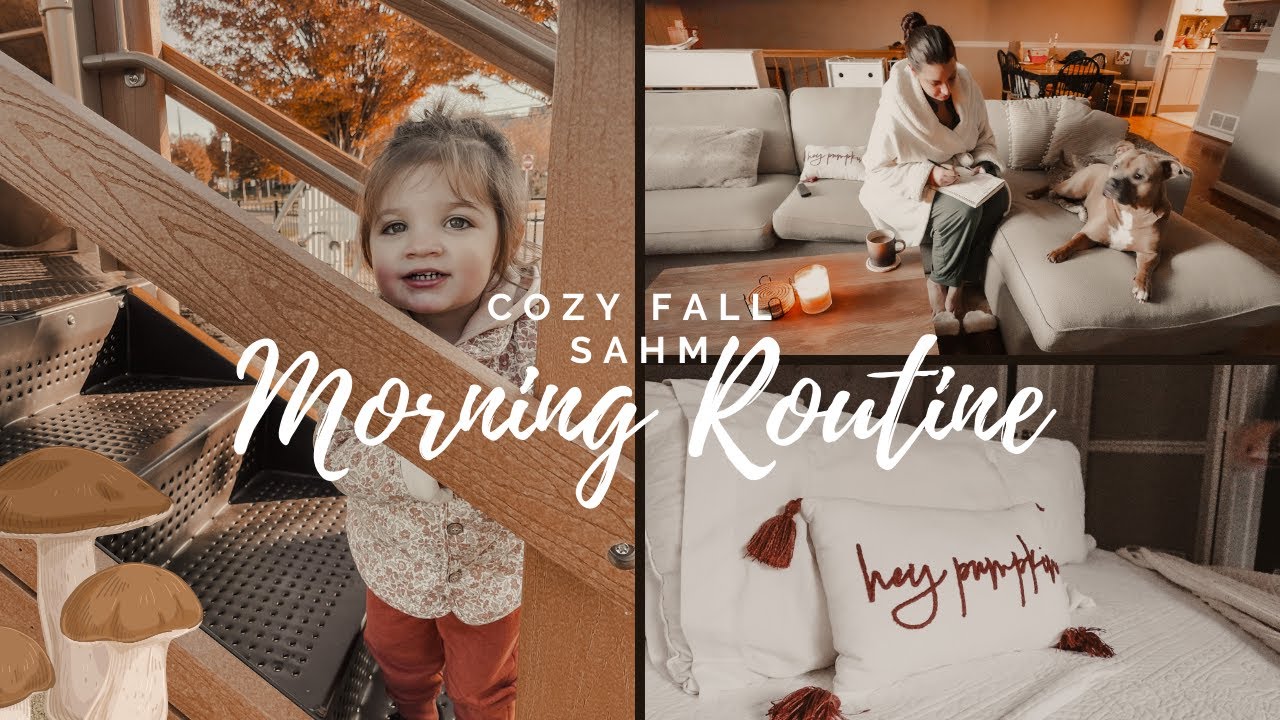 Cozy Fall SAHM Morning Routine | SAHM of a toddler - YouTube