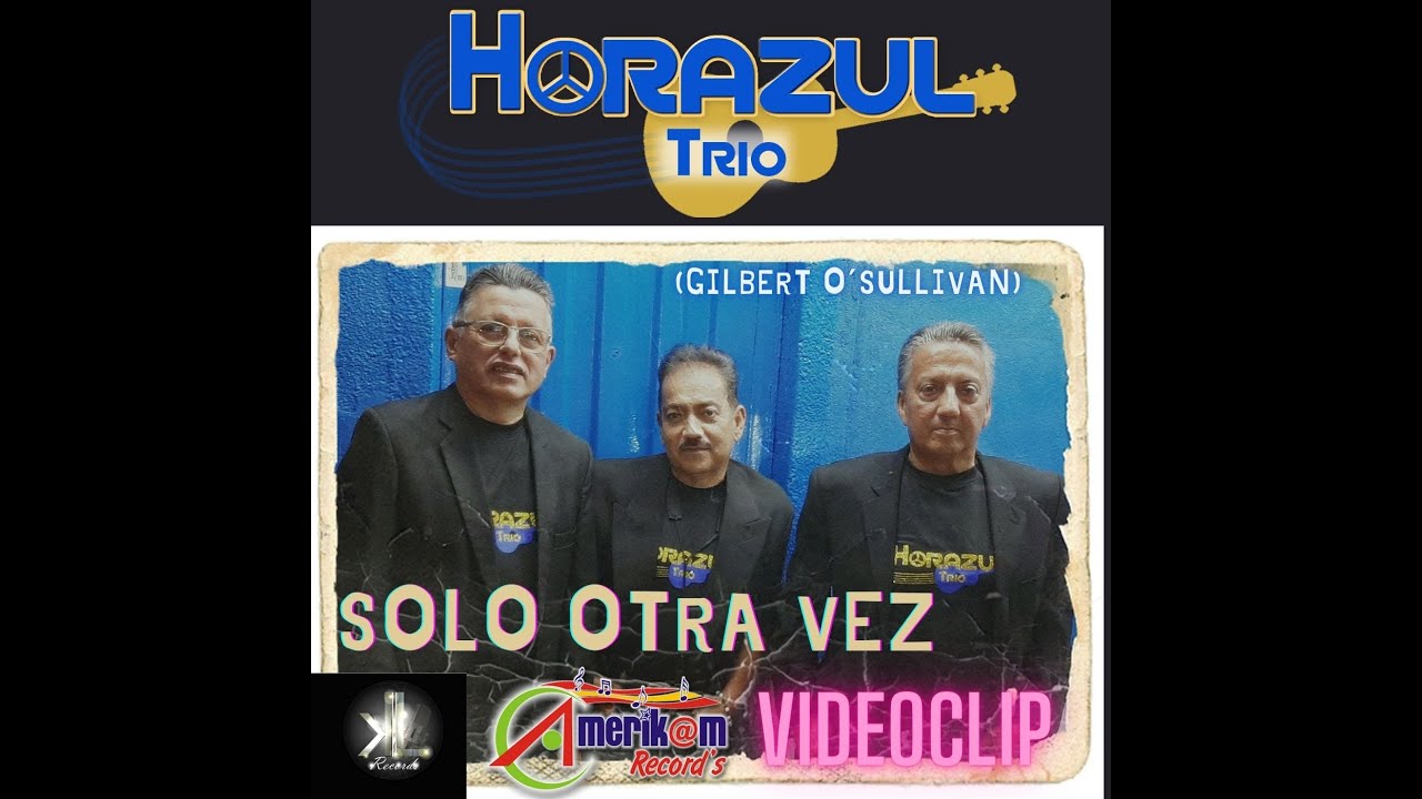 Solo otra vez (Gilbert O'Sullivan) Horazul Trio / video oficial / - YouTube