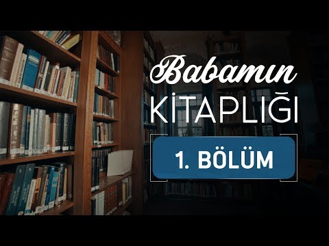 Babamın Kitaplığı 1.Bölüm - Cahit Zarifoğlu-Betül Zarifoğlu