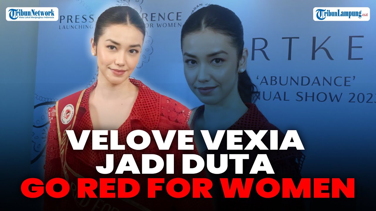 Velove Vexia jadi duta | Go Red For Women | Peduli Kesehatan Jantung ...