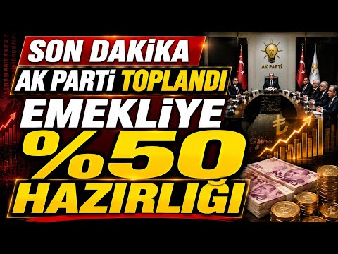Sıcak Gelişme Ak Parti Toplandı Emekliye %50 Hazırlığı