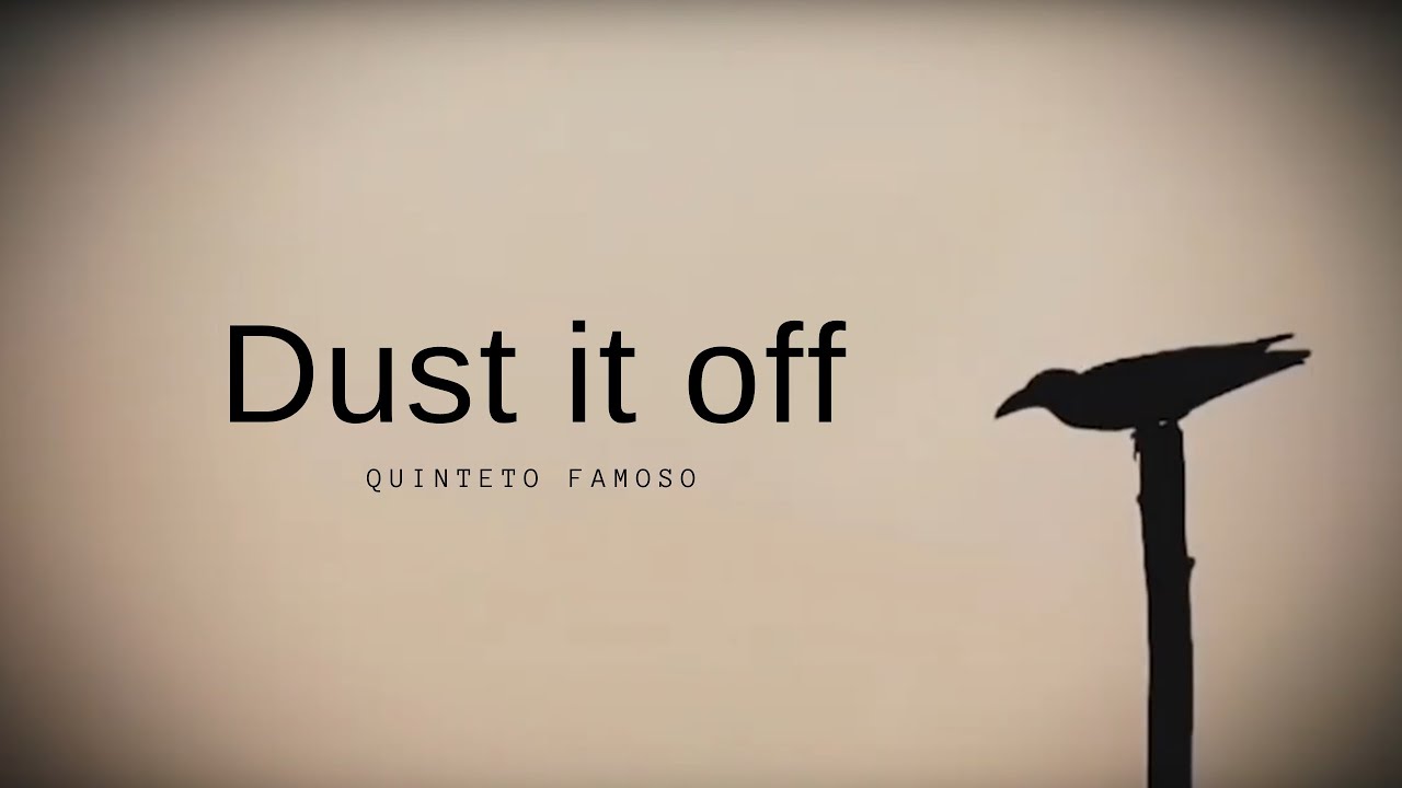 Quinteto Famoso - Dust it Off (The Do cover) - YouTube