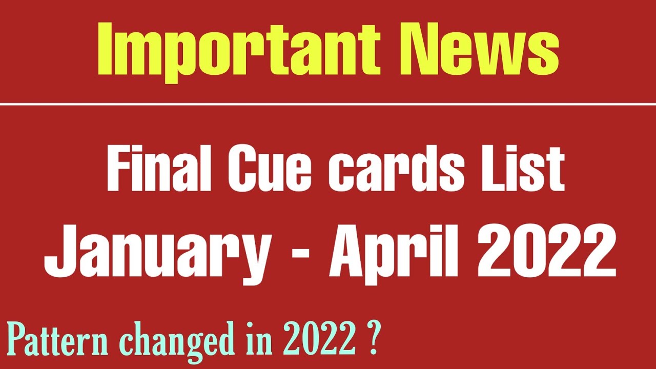 Important news : January to April 2022 cue cards final list | Cue cards ...