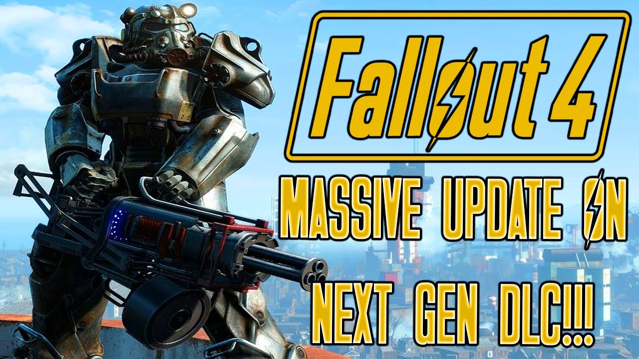 Bethesda Give MASSIVE Update On Fallout 4 Next Gen DLC & Update! - YouTube