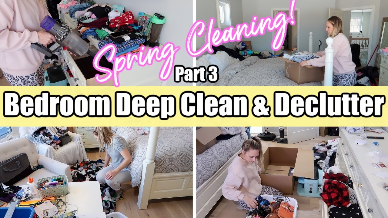 SPRING CLEANING 2025! Part 3: BEDROOM DEEP CLEAN & DECLUTTER | SO MUCH CLUTTER GONE! MOTIVATING ...