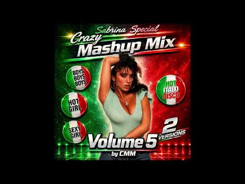 CMM's Crazy Mashup Mix Volume 5 - Sabrina Special