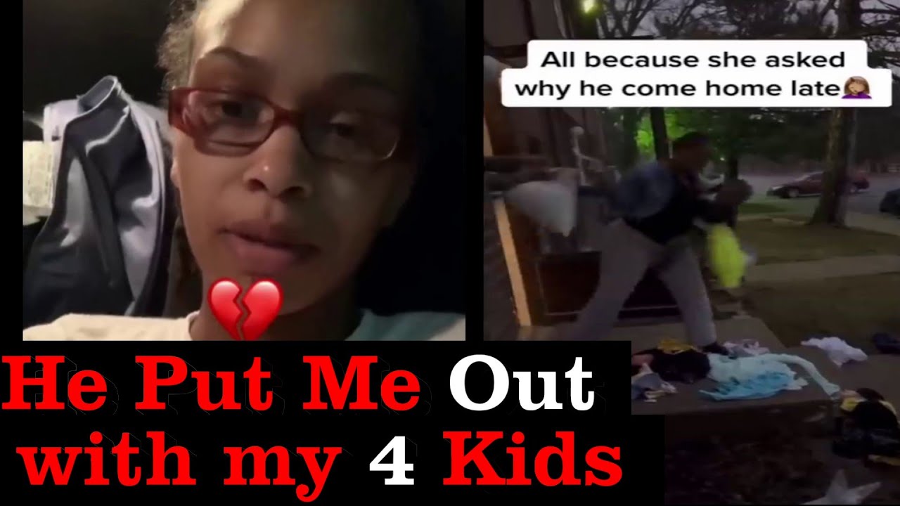 Boyfriend PUT ME OUT ON THE STREETS With My 4 Kids - YouTube