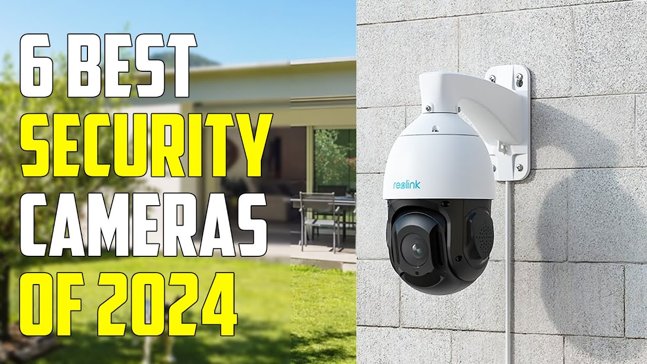 Best Outdoor Security Cameras 2024 - Best Security Camera 2024 - YouTube