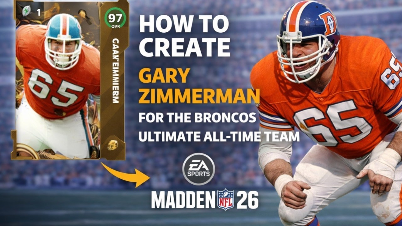How to Create Gary Zimmerman in Madden NFL 26 | Broncos Ultimate All ...
