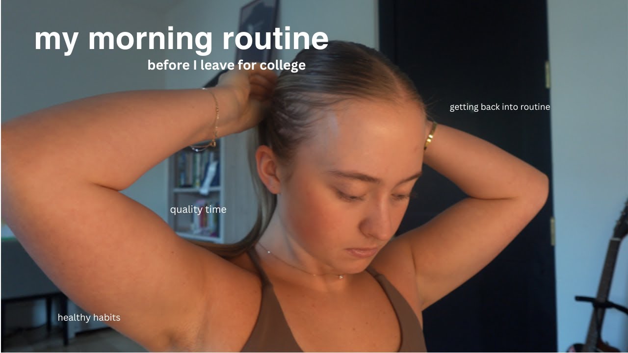 my morning routine before I leave for college | getting back into routine - YouTube