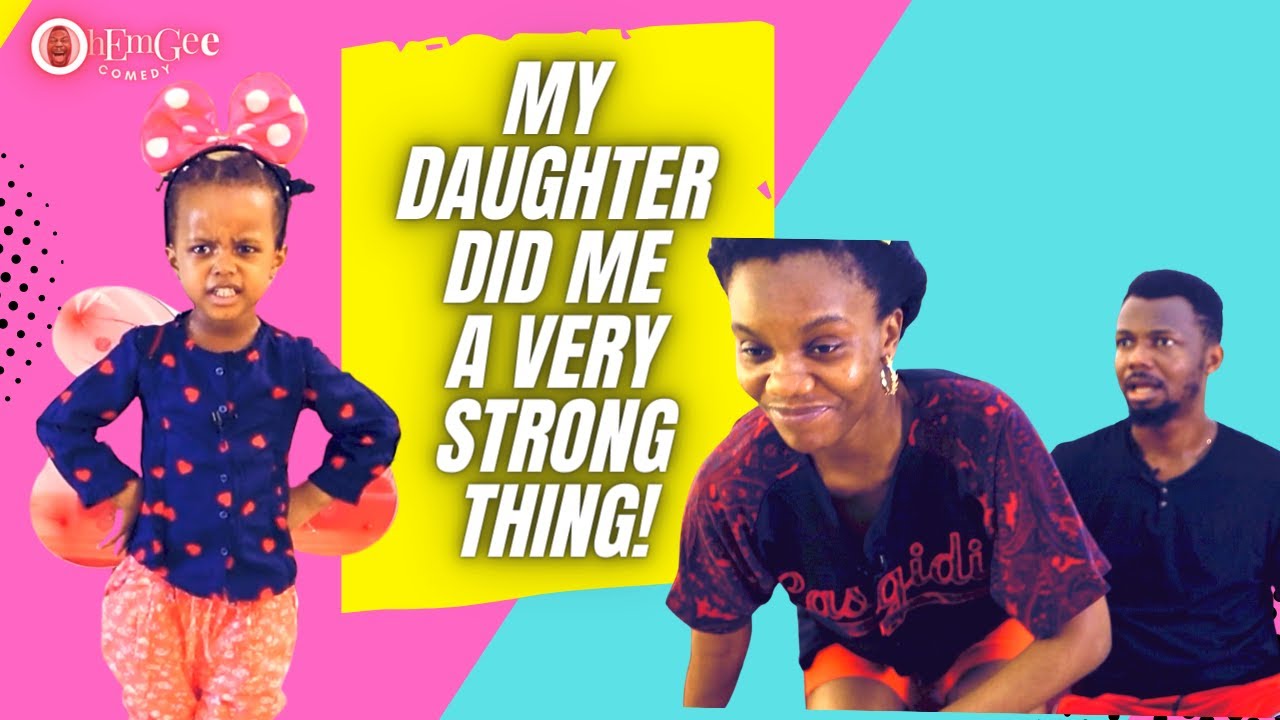 My daughter got me really bad this time | OHEMGEE COMEDY - YouTube
