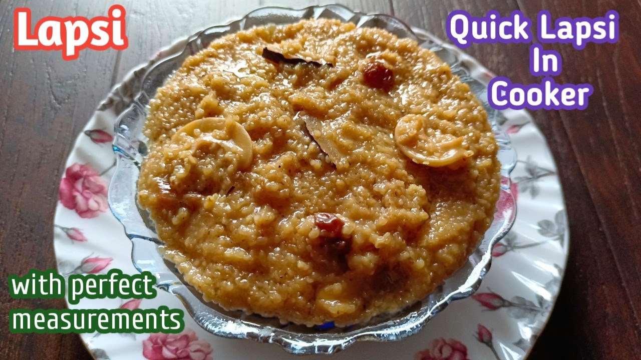 Lapsi Recipe||Lapsi Recipe In Cooker||Easy Lapsi Recipe With Perfect ...
