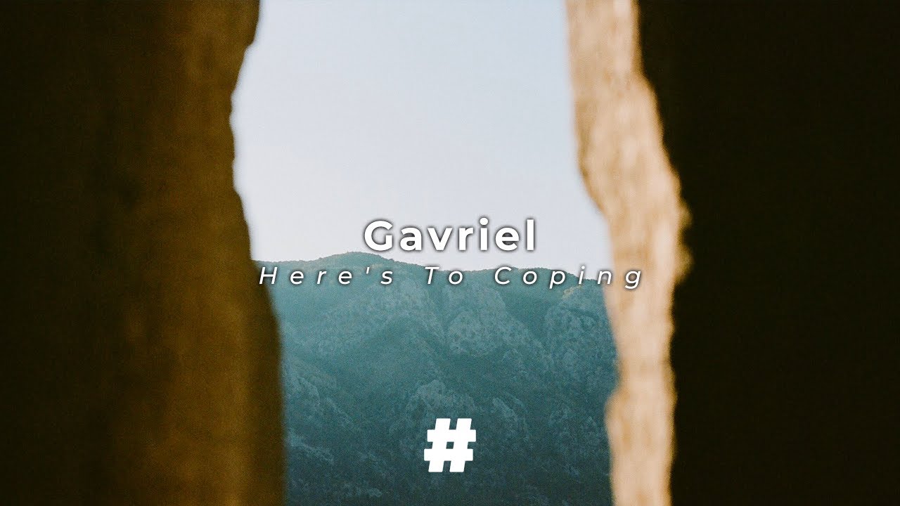 Gavriel - Here's To Coping - YouTube