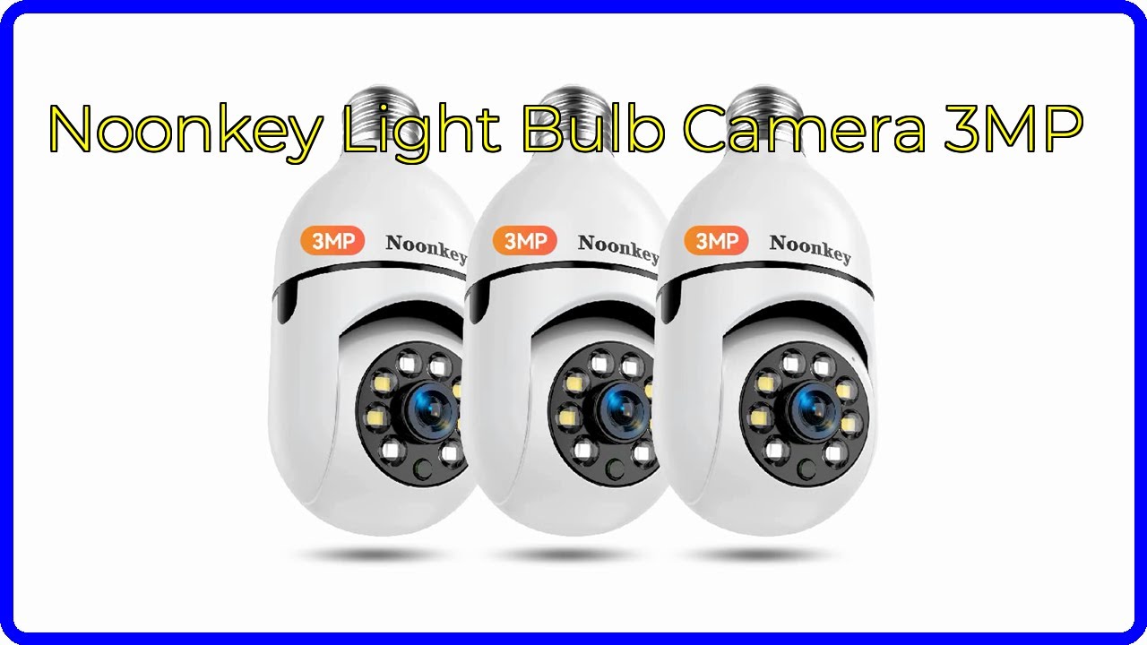 REVIEW (2026): Noonkey Light Bulb Camera 3MP. First Look. - YouTube