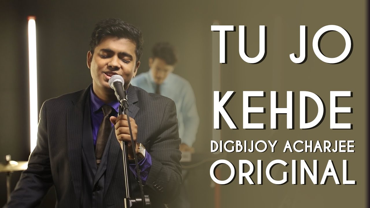 Tu Jo Kehde | Original Song | Aasim Ali ft. Digbijoy Acharjee - YouTube