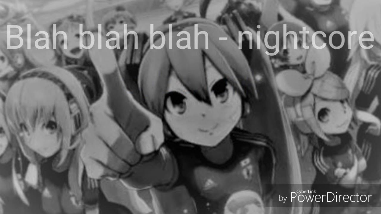 NIGHTCORE-BLAH BLAH BLAH - YouTube