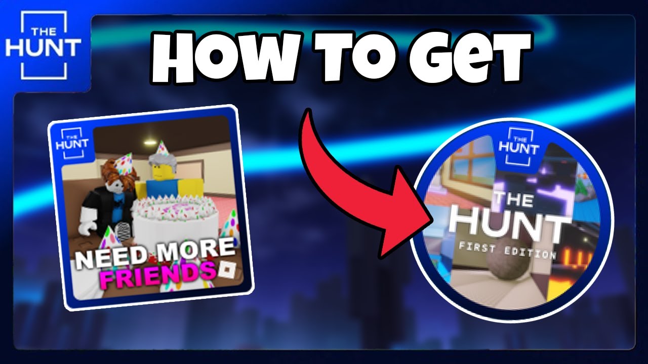 [Roblox] 🎂NEED MORE FRIENDS Badge THE HUNT | Tutorial - YouTube