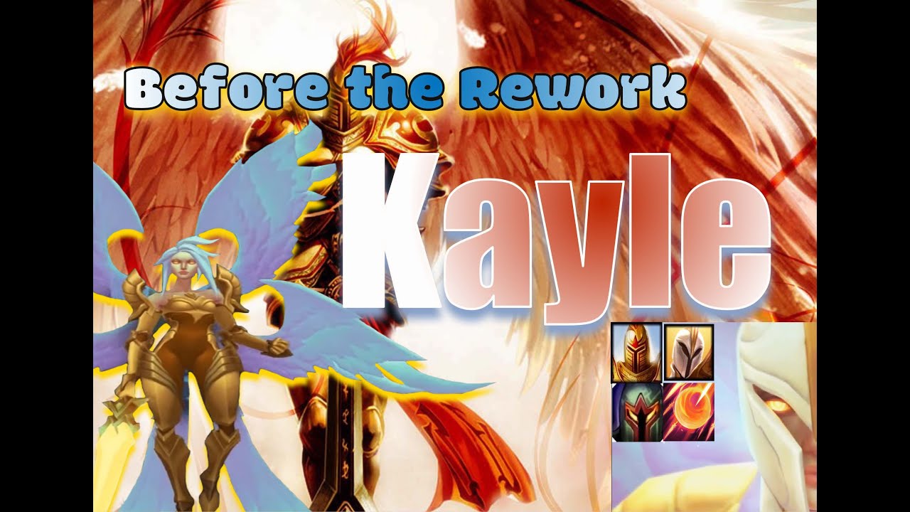 Before the Rework: Kayle - YouTube