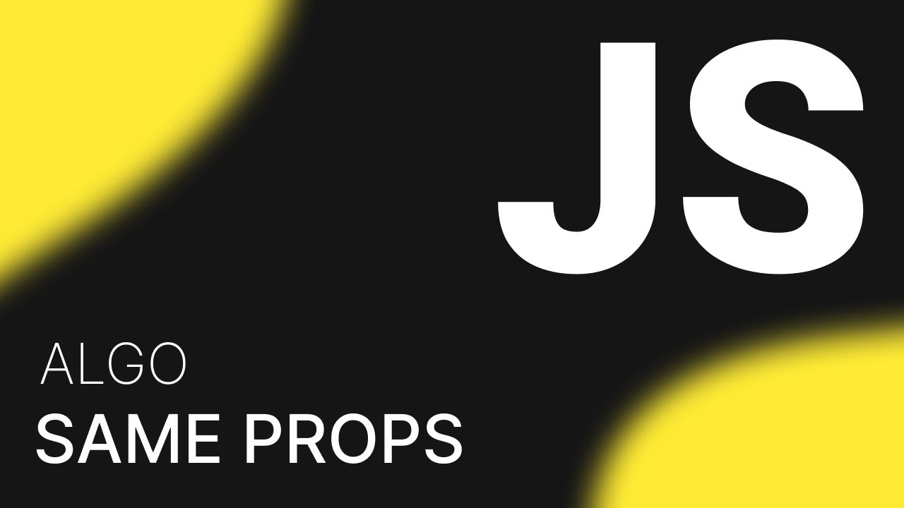 Exercice JS : Same Props 🤔 - YouTube