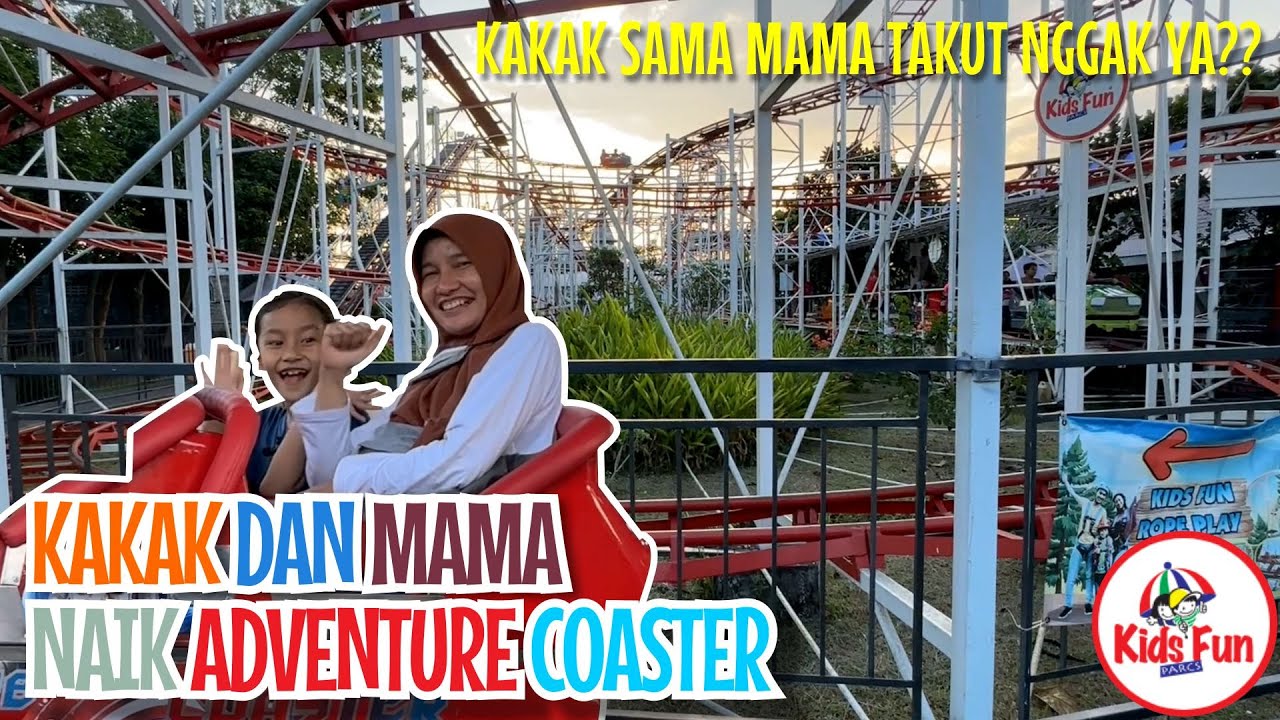 Kakak dan Mama Naik Adventure Coaster di Kids Fun Park Jogja - YouTube