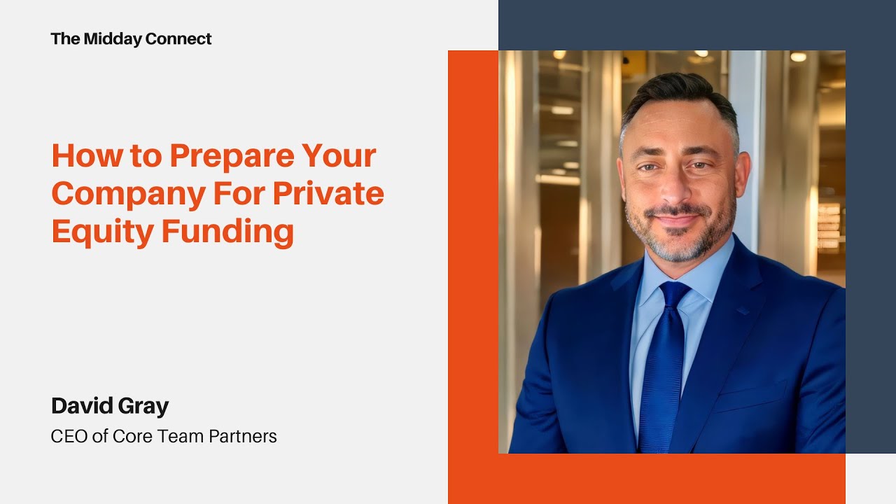 How to Prepare Your Company For Private Equity Funding by David Gray ...