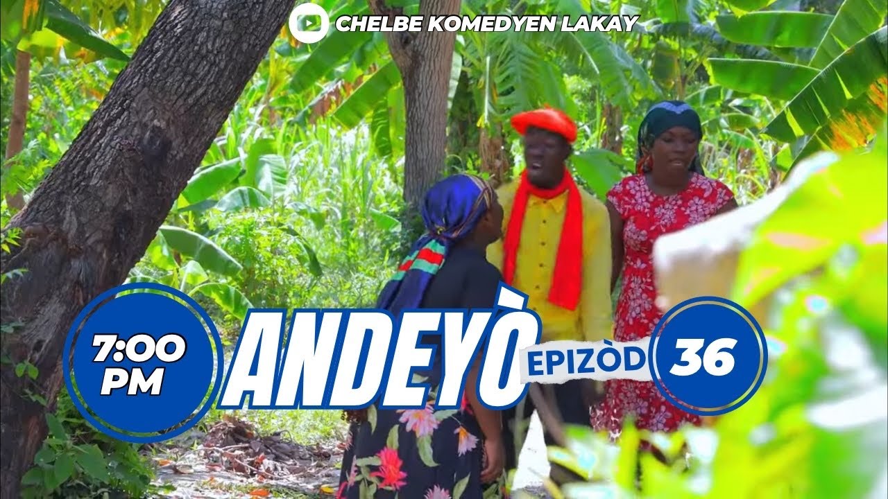 ANDEYO # 36•Chēlbē - Zòbòt - Lala - Mia - Bobaw - Claire Rose - Banane ...