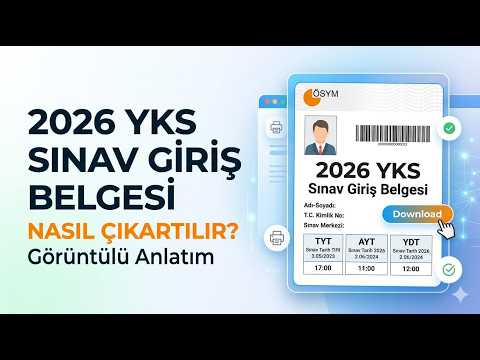 2026 YKS SINAV GİRİŞ BELGESİ NASIL ÇIKARTILIR??? Görüntülü Anlatım