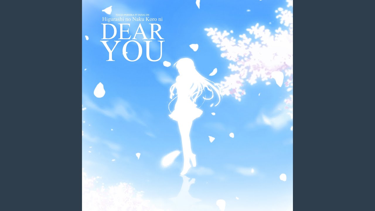 Dear You (Higurashi No Naku Koro Ni: When They Cry) - YouTube Music