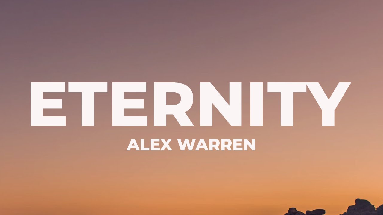 Alex Warren - Eternity (Lyrics) - YouTube