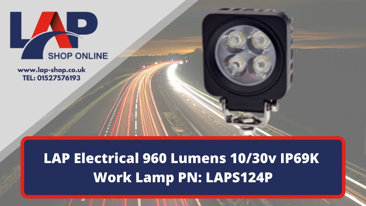 LAP Electrical 960 Lumens 10/30v IP69K Work Lamp PN: LAPS124P - LAP ...