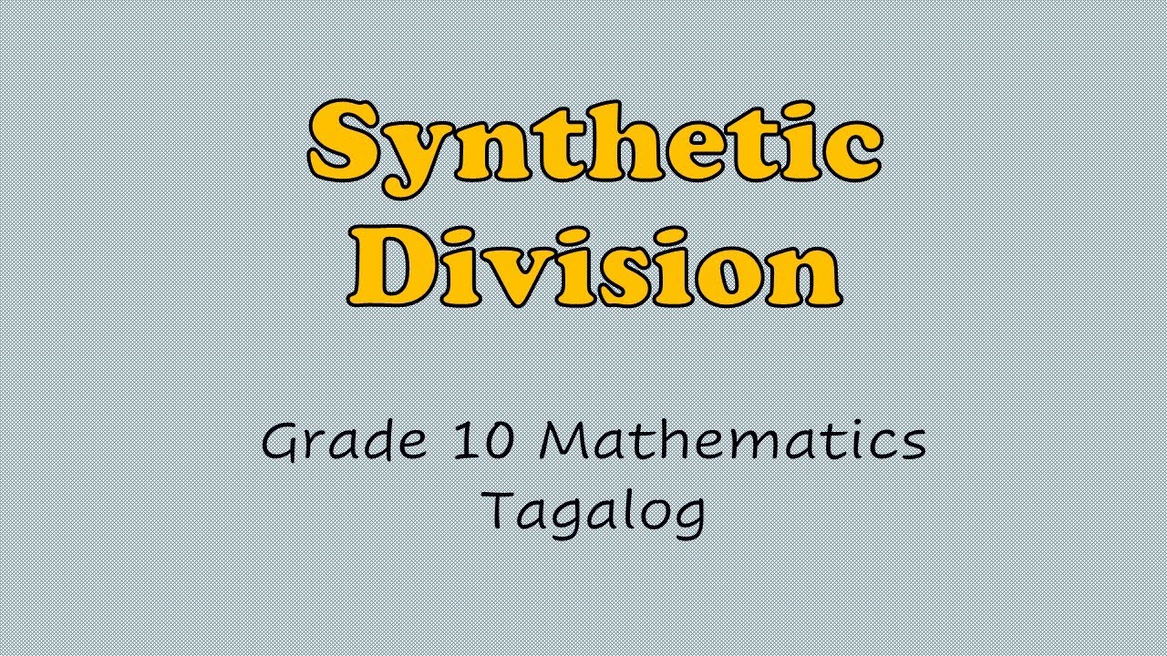 Math 10 | Synthetic Division | Tagalog - YouTube