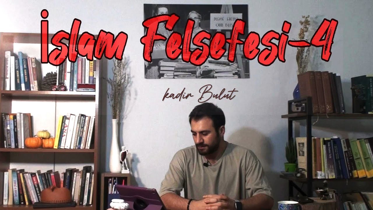 İslam Felsefesi (4) - Kadir Bulut / (dikab-dhbt-mbsts) - YouTube