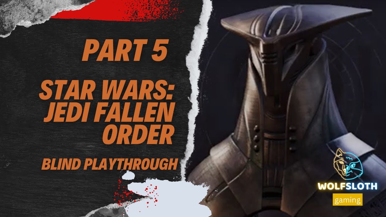 Star Wars Jedi Fallen Order - Blind Playthrough - Part 5 - YouTube
