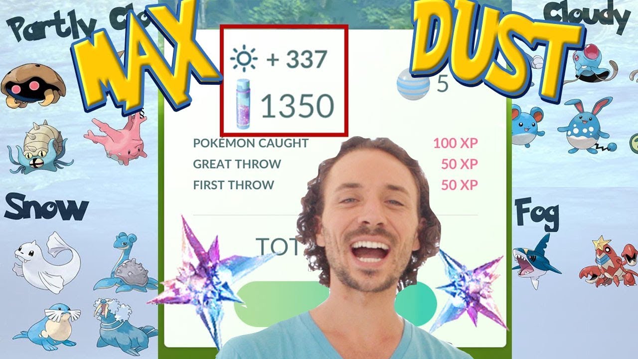 MAX STARDUST! ALL WEATHER CONDITION WATER BOOSTED POKEMON during WATER ...