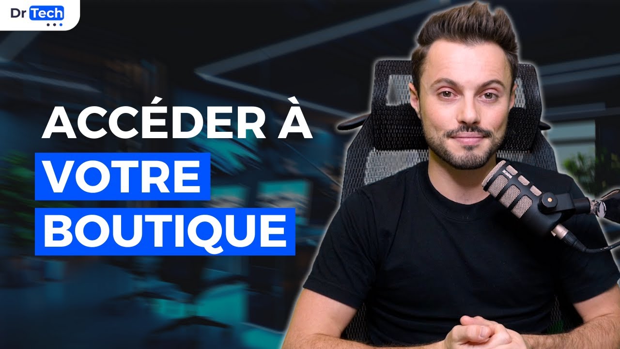 Comment Accéder à Votre Boutique Dr Tech - YouTube