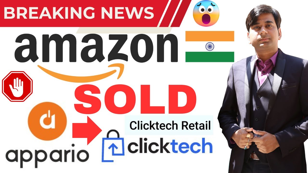 Amazon India’s Largest Seller Appario Sold to Clicktech | Attention for Online Sellers ...