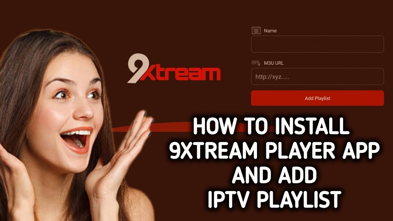How to install / download 9Xtream player app and add IPTV Playlist on ...