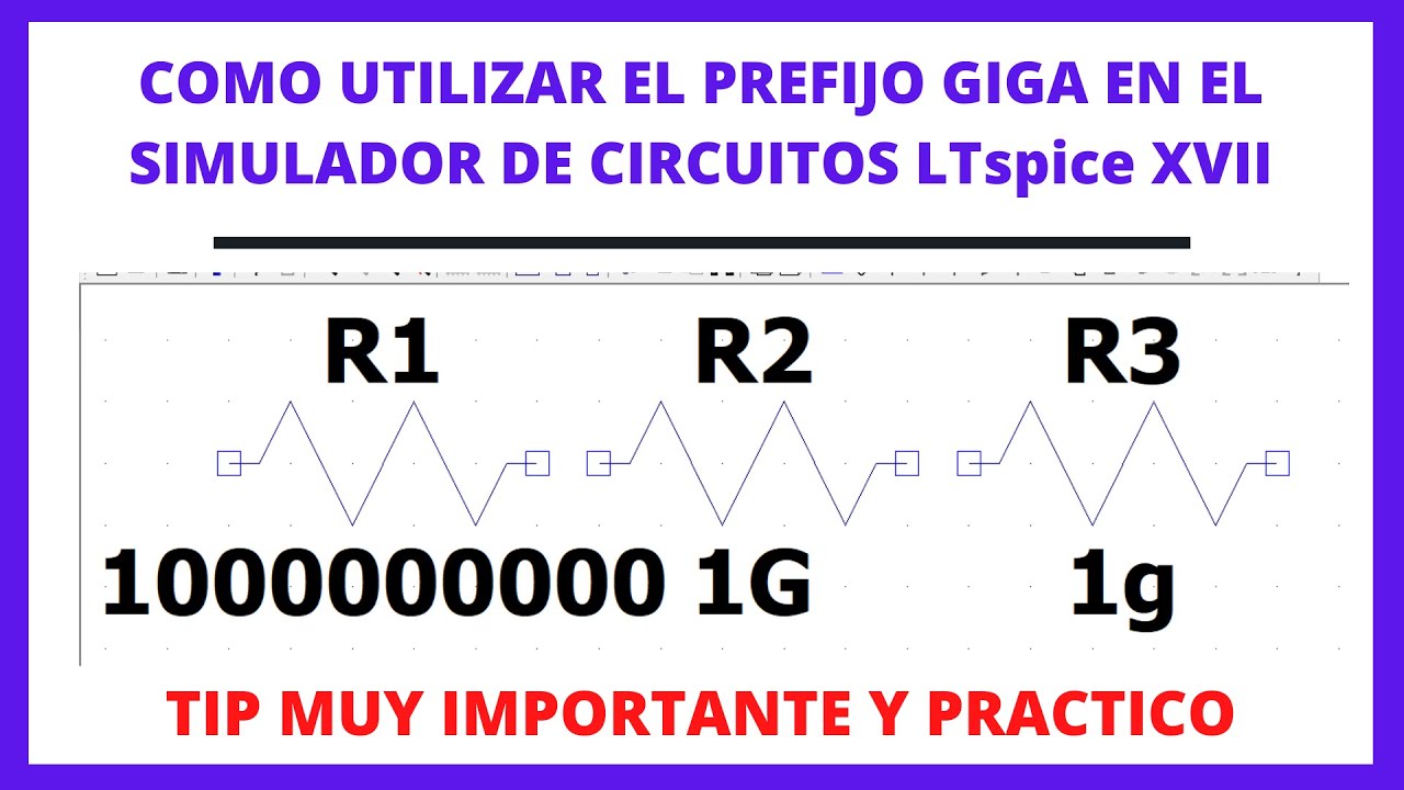 Como utilizar el prefijo GIGA en el simulador de circuitos LTspice XVII ...