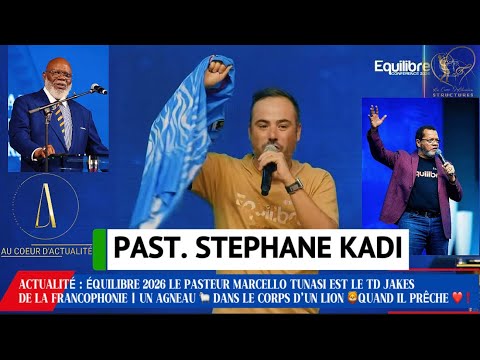 🤯LE PASTEUR MARCELLO EST LE TD JAKES DE LA FRANCOPHONIE | PST STÉPHANE KADI ❤️🎈