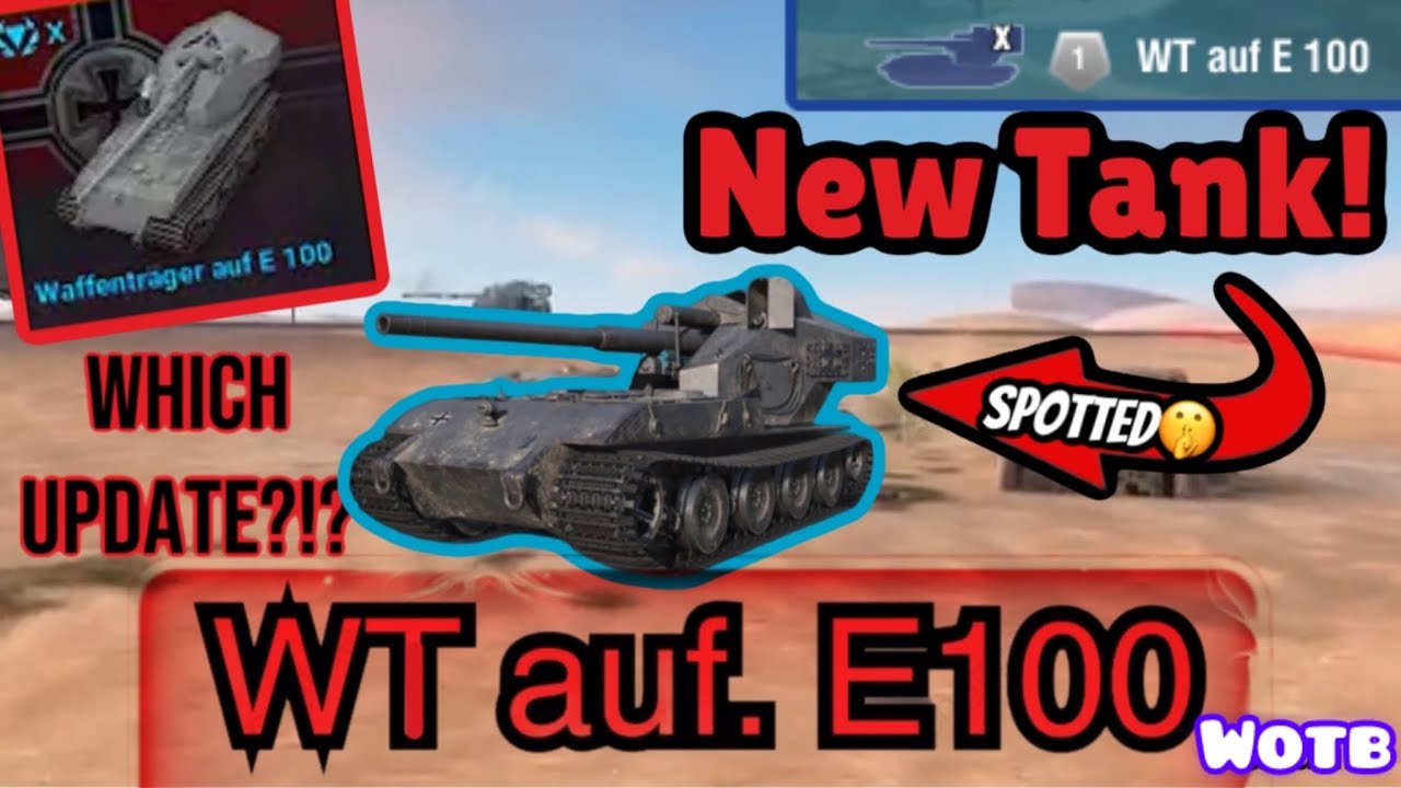 WT auf. E100 SPOTTED Again in WoT Blitz - THIS IS THE TANK THAT WILL ...