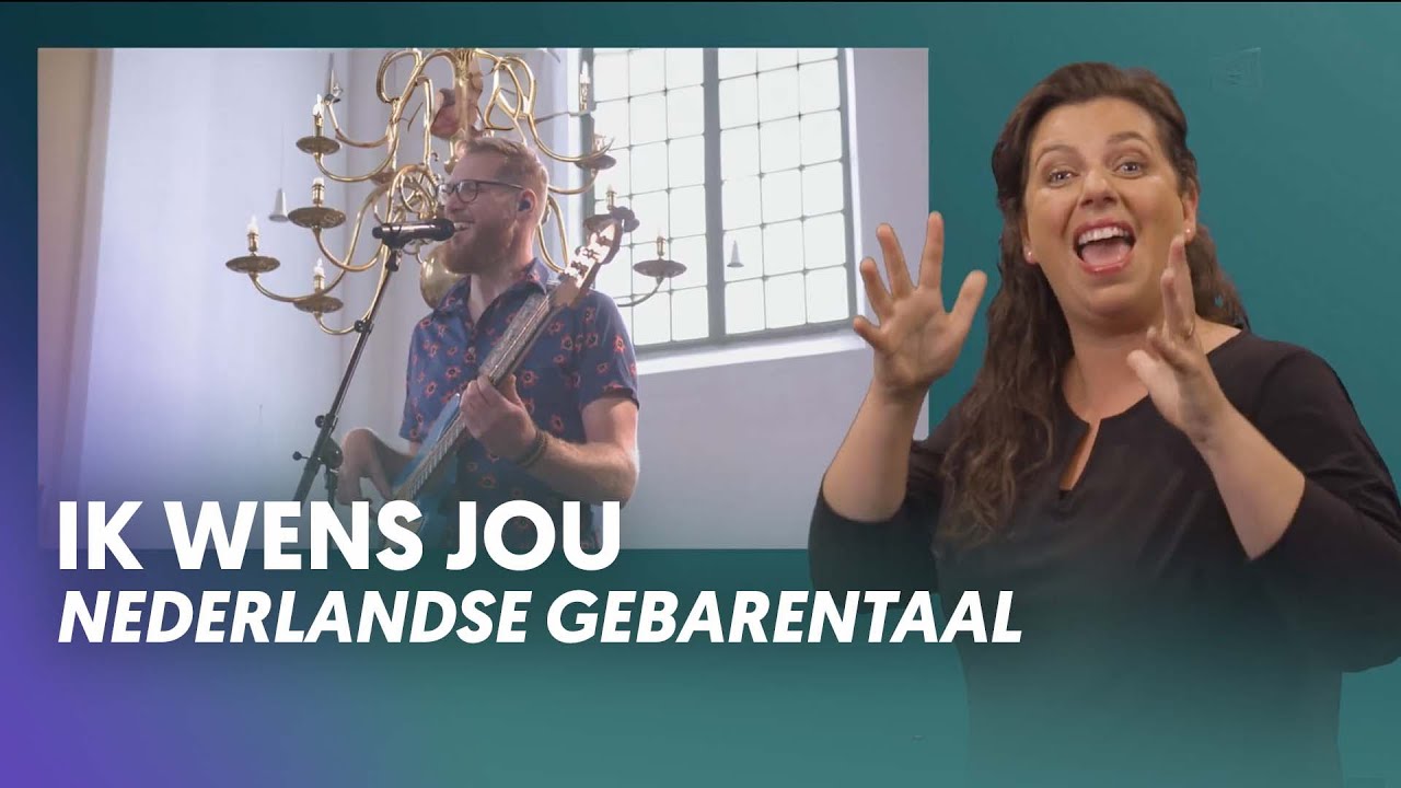 Ik wens jou (Met Nederlandse Gebarentaal) Nederland Zingt - YouTube