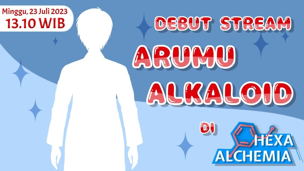 DEBUT STREAMING VTUBER ARUMU ALKALOID | HEXA ALCHEMIA - YouTube