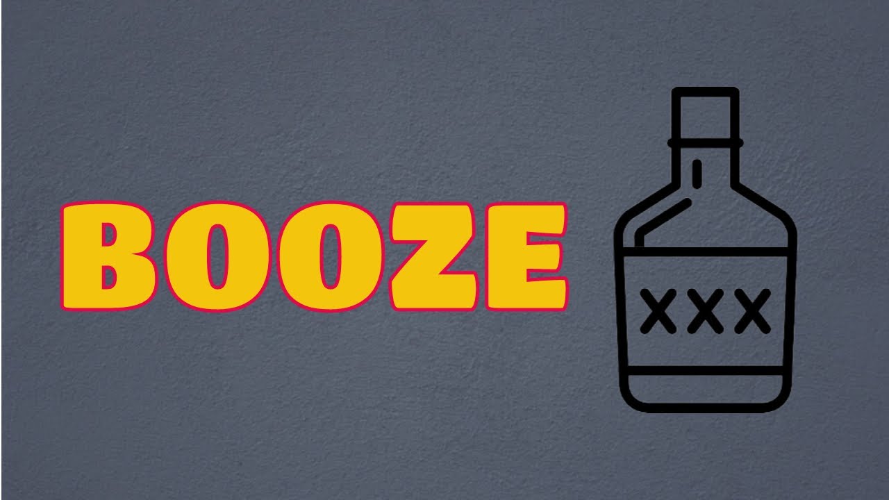 What Does BOOZE Means || Meanings And Definitions With Example in ...