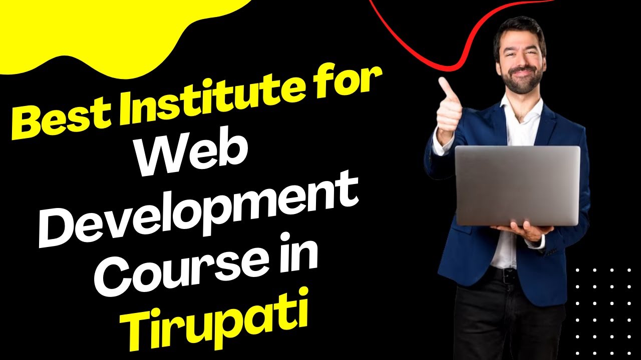 Best Institute for Web Development Course in Tirupati | Web Development Training - YouTube