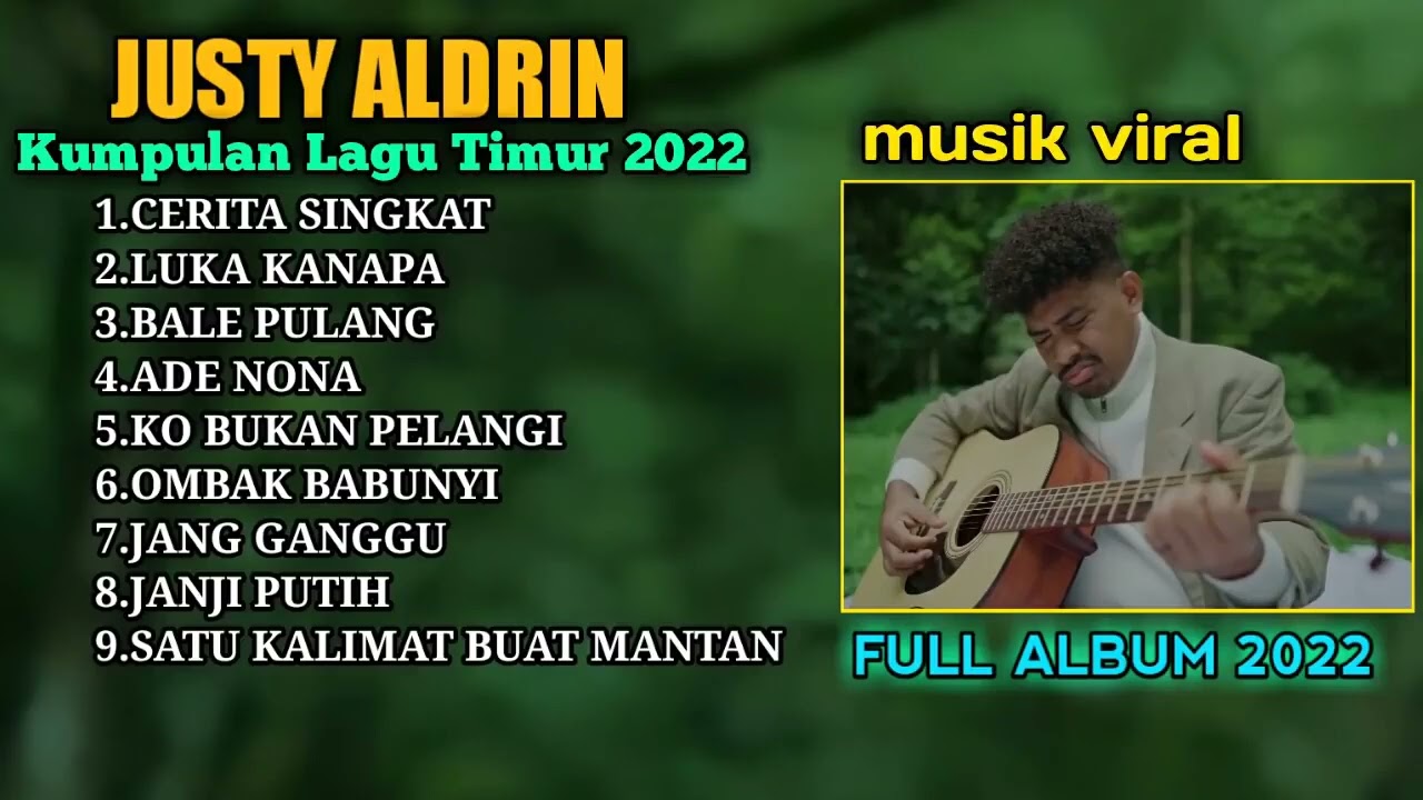Justy Aldrin Terbaru 2022-Full Album Justy Aldrin-Kumpulan Lagu Timur ...